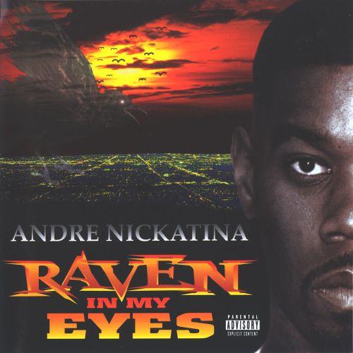 Andre Nickatina - 1997 - Raven In My Eyes Andre Nickatina - 1997 - Raven In My Eyes