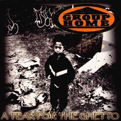 Group Home - 1999 - A Tear For The Ghetto
