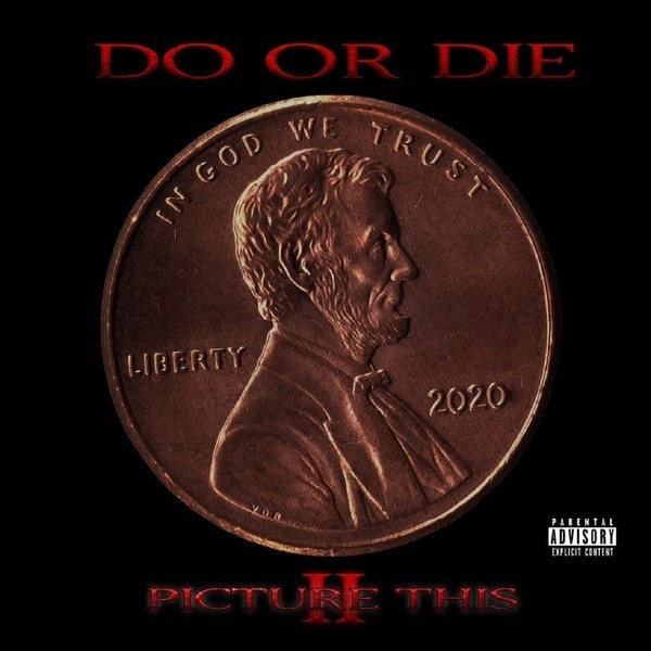 Do Or Die - 2015 - Picture This II | Hip-Hop Lossless