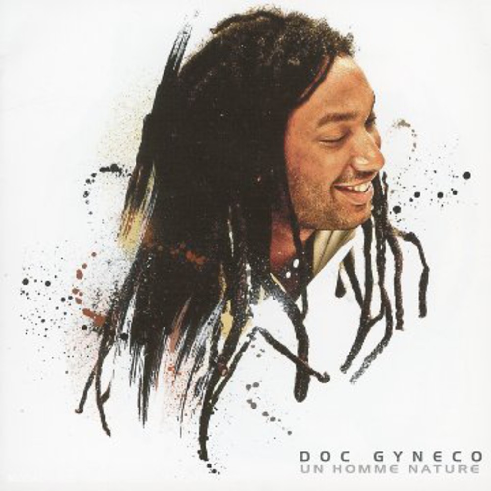 Doc Gyneco - 2005 - Un Homme Nature
