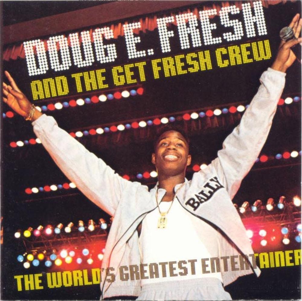 Doug E. Fresh & The Get Fresh Crew - 1988 - The Worlds Greatest ...