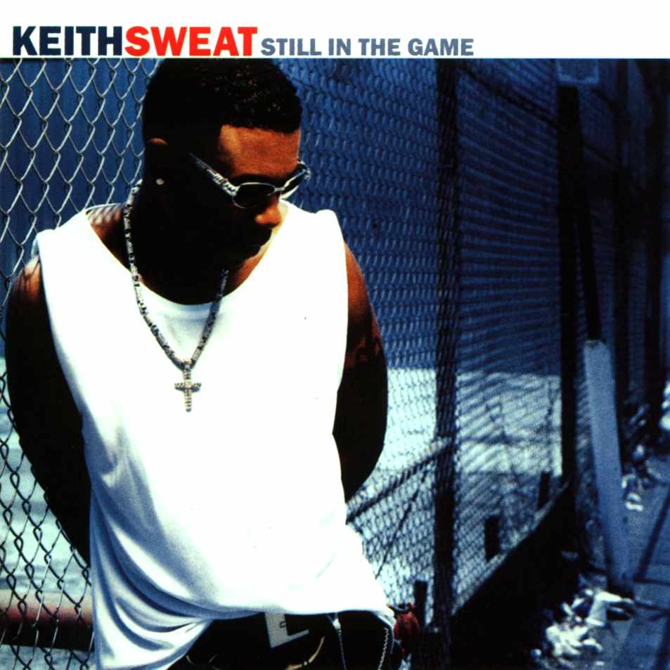 Keith Sweat - 1998 - Still In The Game | Hip-Hop Lossless