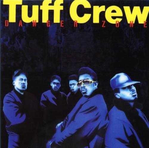 Tuff Crew - 1988 - Danger Zone | Hip-Hop Lossless