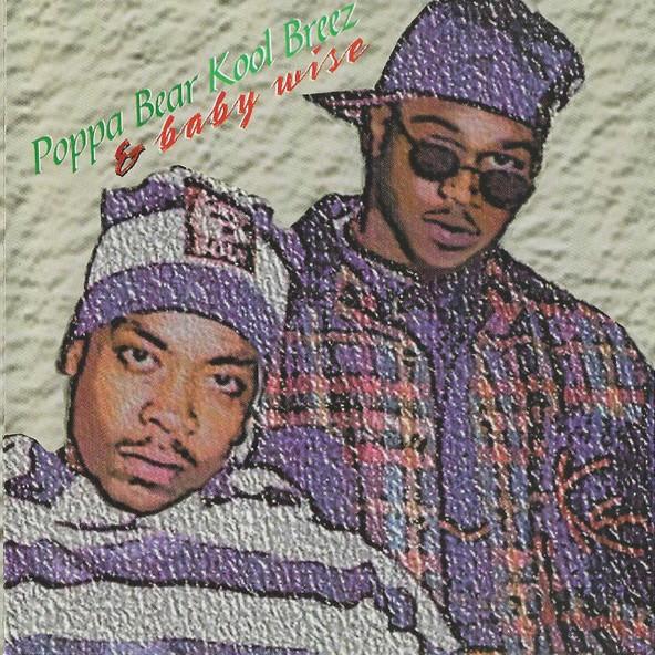 Poppa Bear Kool Breez & Baby Wise - 1993 - Now Ya Know!!!